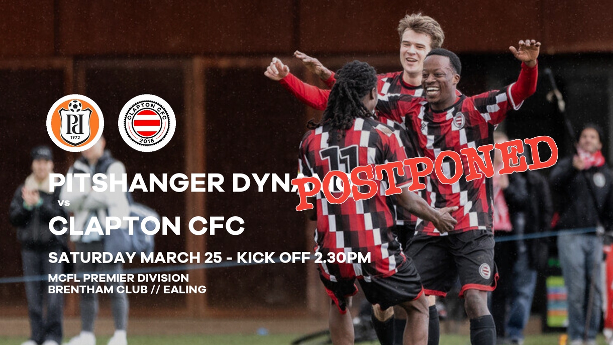 Pitshanger Dynamo vs Clapton CFC men's first team game postponed ...