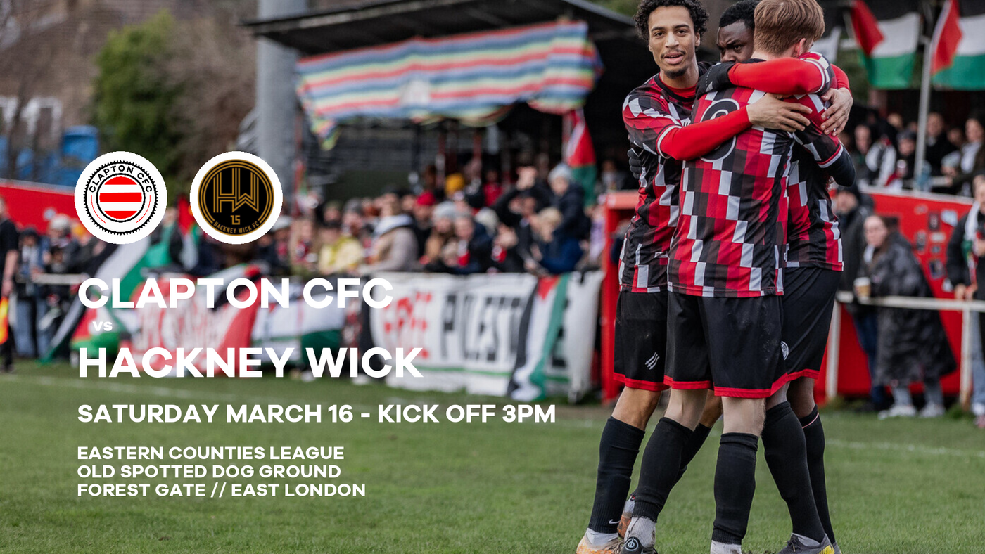 Clapton CFC vs Hackney Wick preview: Men's first team face in-form ...