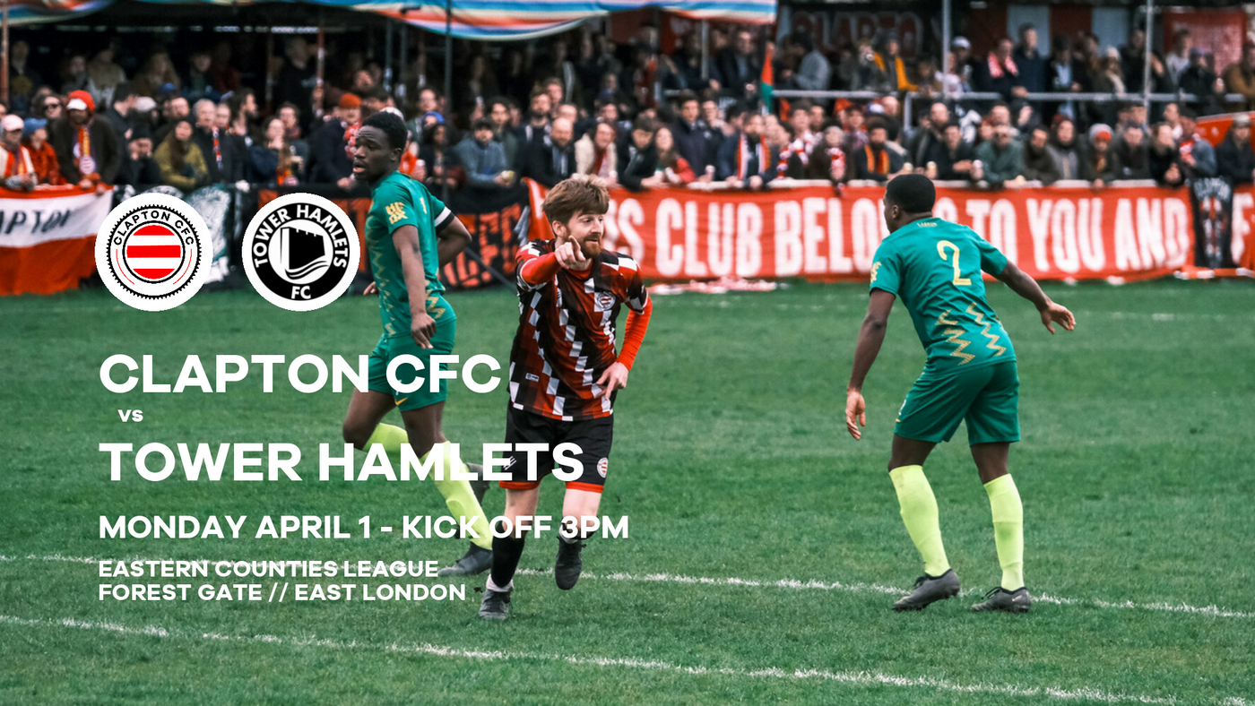 Clapton CFC vs Tower Hamlets preview: Easter Monday derby for the men's ...