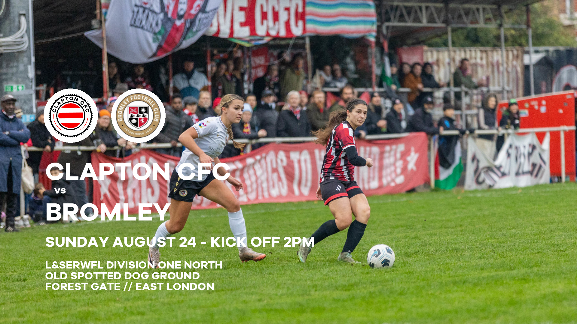 Match preview // Clapton CFC Women's First Team vs Bromley // 24.08.25 - Clapton Community FC
